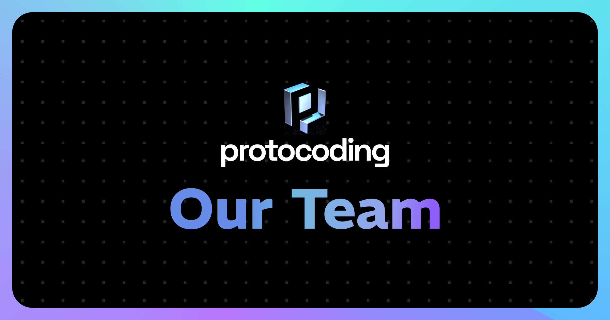 Our Team | Protocoding